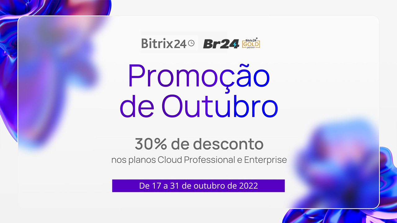 Promoção Bitrix24 | October Sale | Outubro 2022 - Materiais Br24