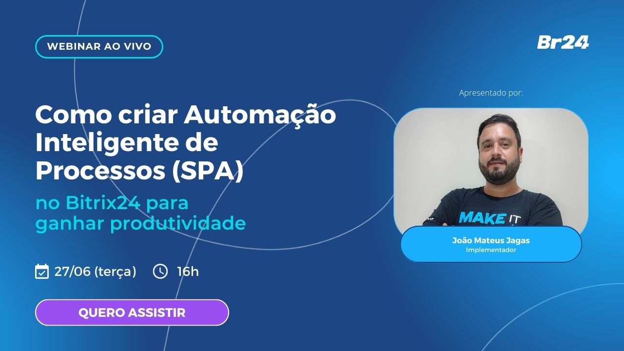 [Webinar] Acelere sua Produtividade com o Bitrix24: Saiba como criar ...