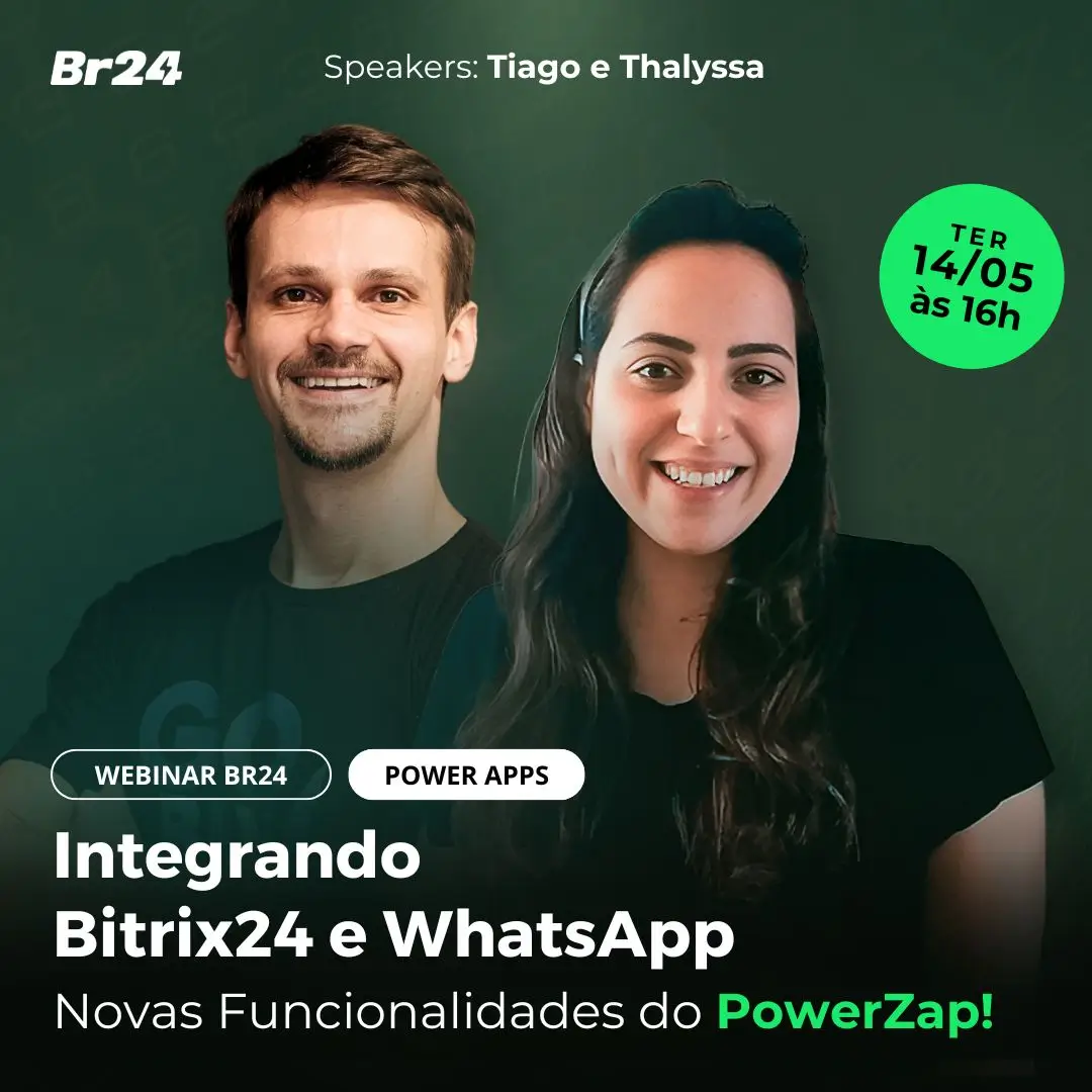 [Webinar] Br24 | Integrando Bitrix24 e WhatsApp: novas funcionalidades do PowerZap